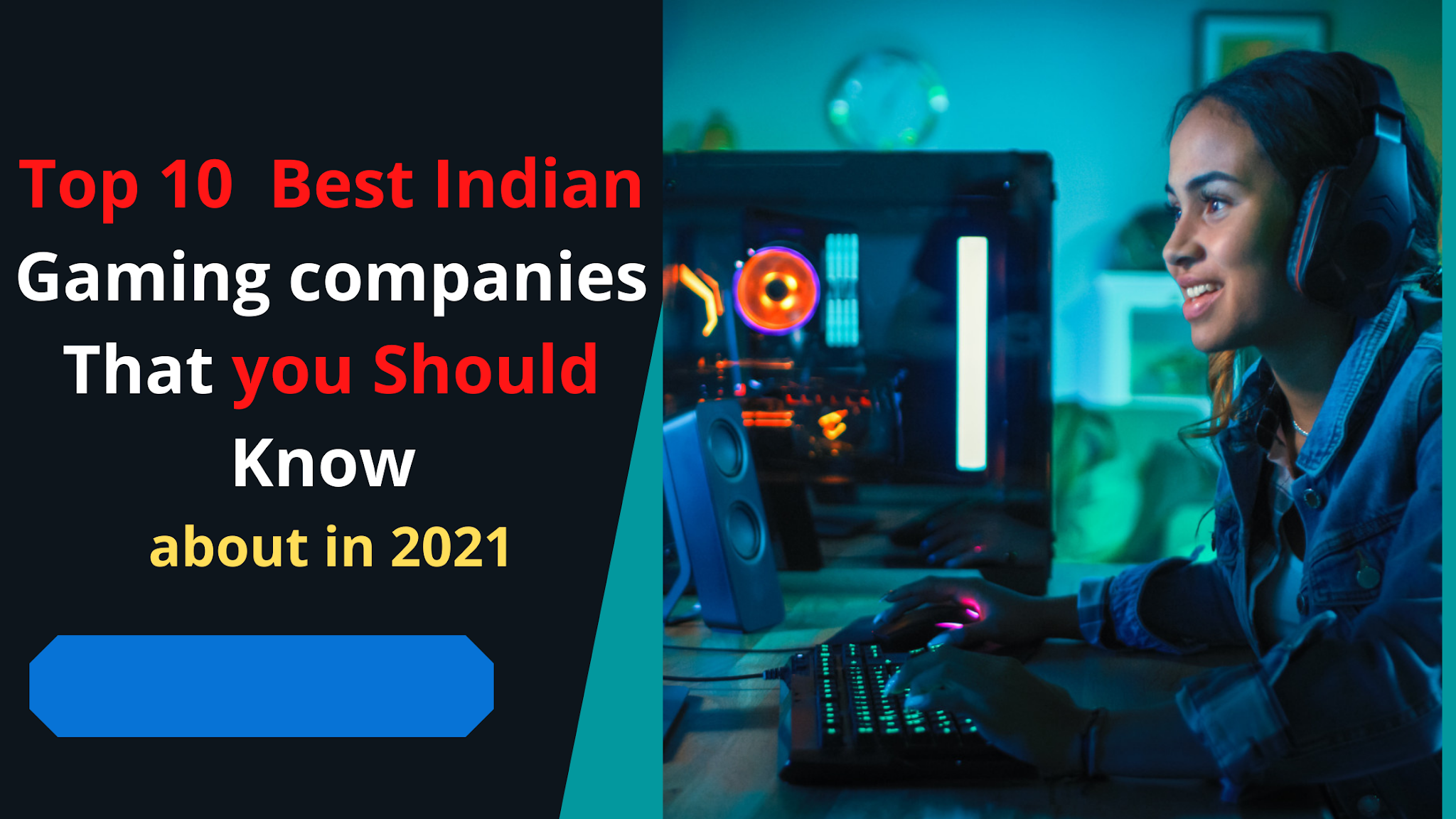 Top 10 Best Indian Gaming companies That you Should Know about in 2021