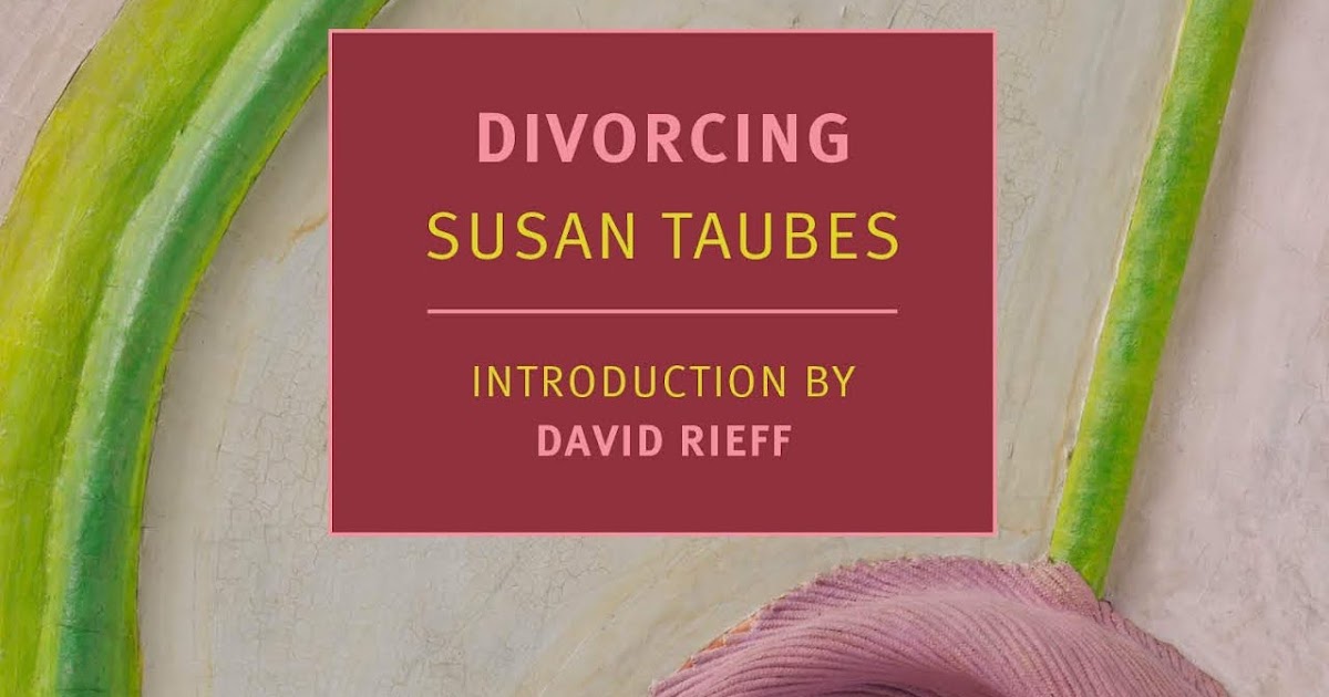 Klasse!: Susan Taubes, Divorcing
