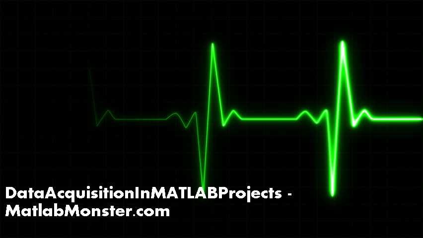 Data Acquisition in MATLAB Projects