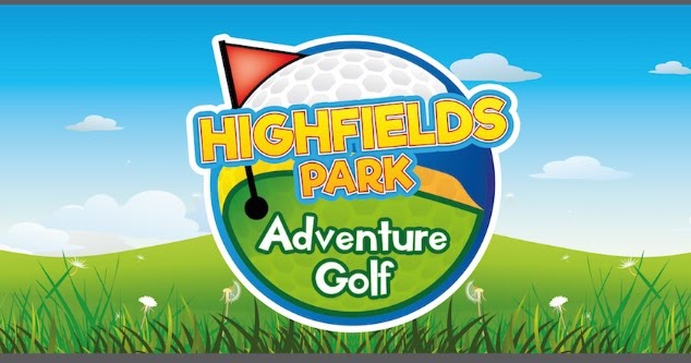The Ham and Egger Files: New Adventure Golf course at Highfields Park ...