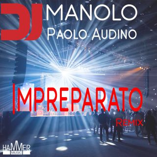 Manolo Dj torna con la hit estiva ''Impreparato''