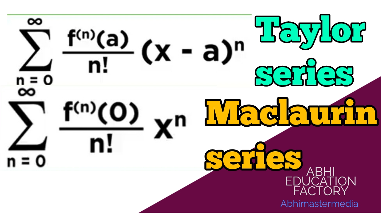 Taylor and Maclaurin series examples and definition