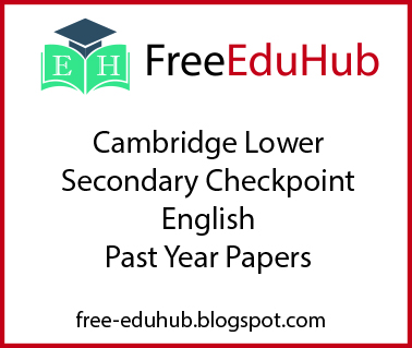 Cambridge Lower Secondary Checkpoint English Past Year Papers ~ Free EduHub