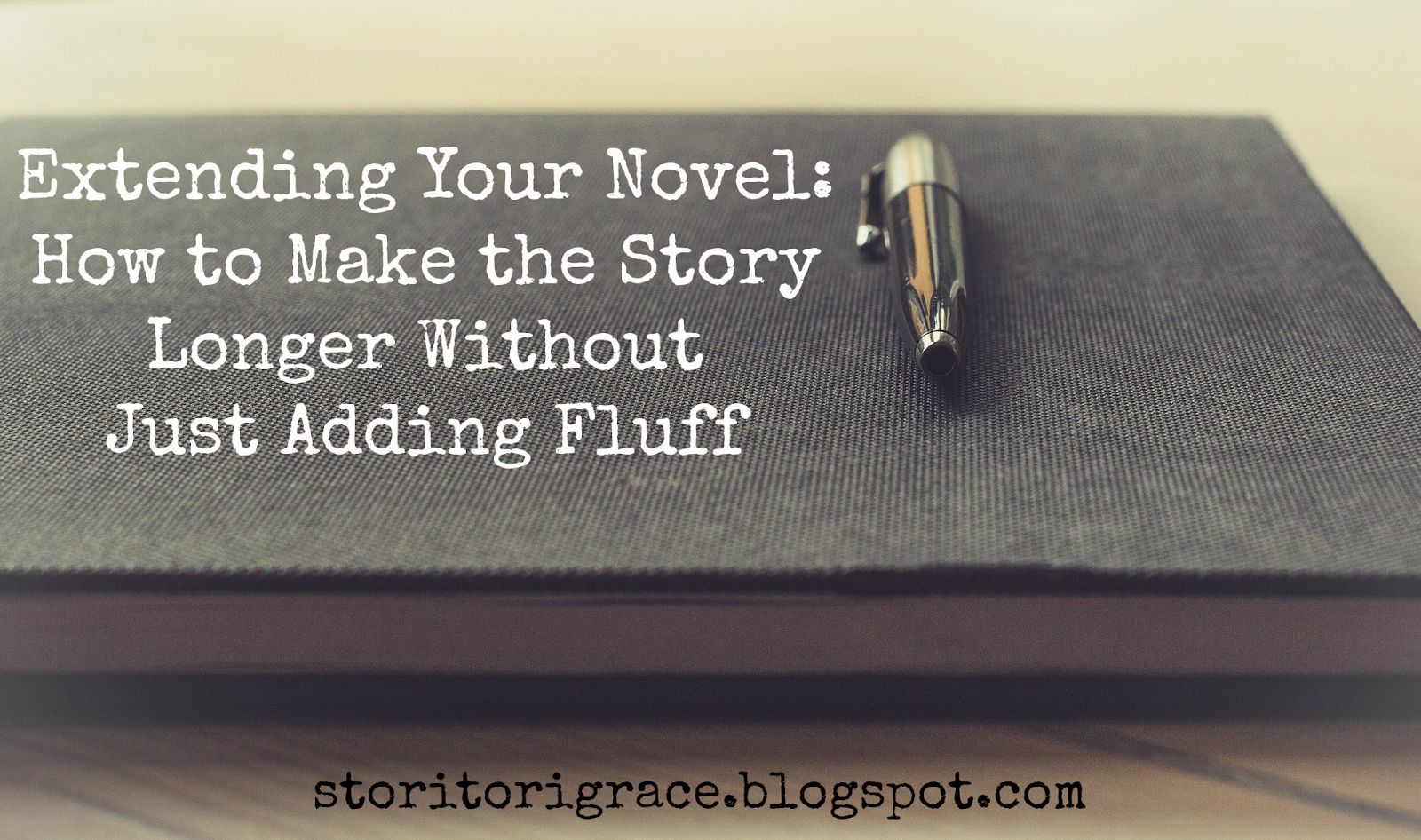 Wanderer s Pen Extending Your Novel How To Make The Story Longer wanderer-s-pen-extending-your-novel-how-to-make-the-story-longer