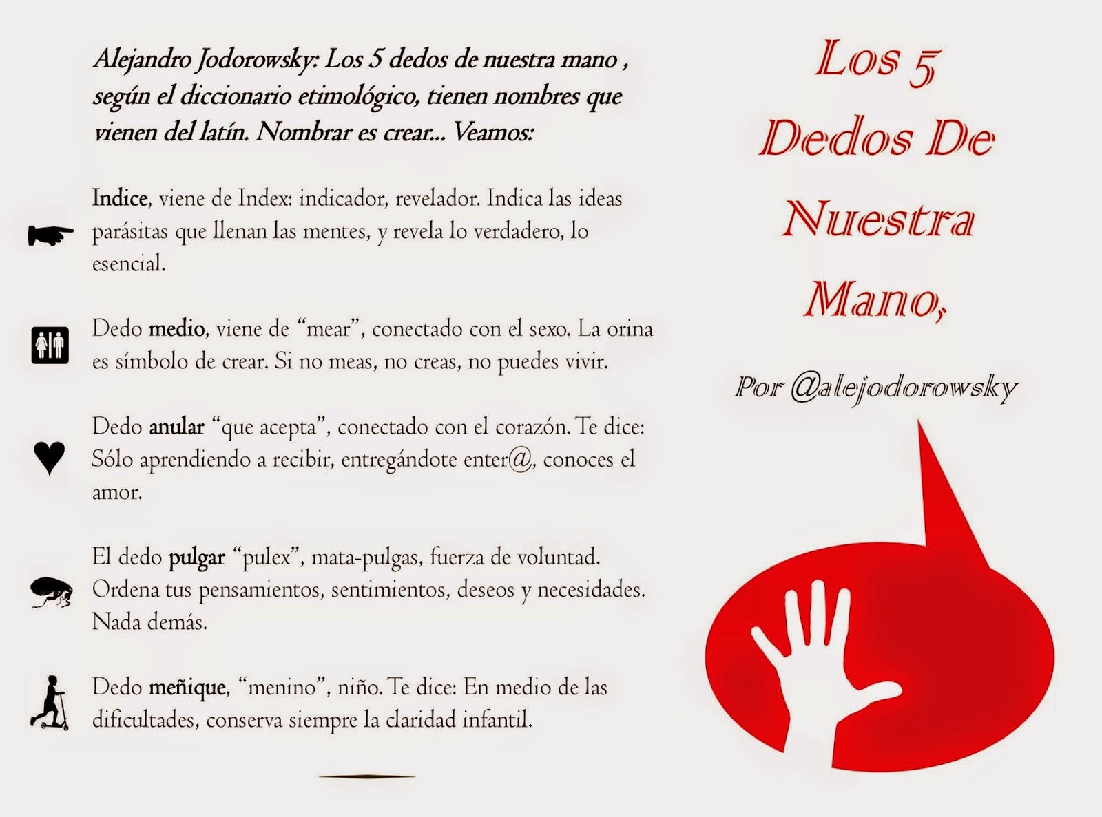 Nubes De Dosis Diarias: Los 5 Dedos De Nuestra Mano, Por @alejodorowsky
