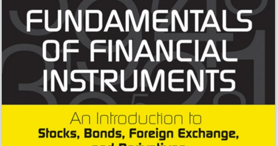 Fundamentals of Financial Instruments: An Introduction to Stocks, Bonds ...