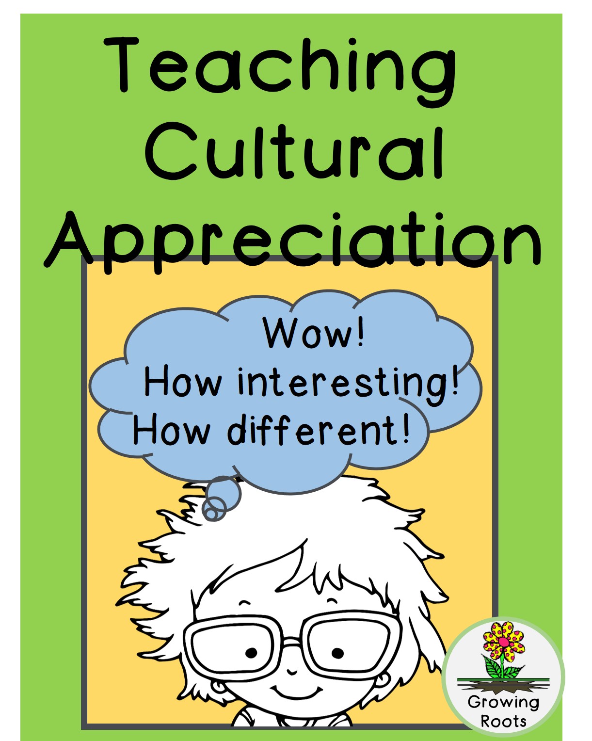 Growing Roots: Setting Up a Classroom for Cultural Appreciation