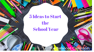 The Balanced Classroom: Five Things to Start the School Year
