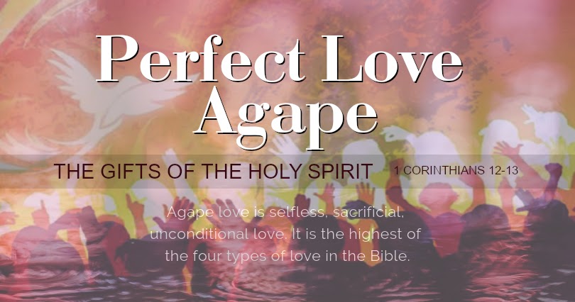 Whitestone Christian Fellowship: Agape’ & Spiritual Gifts