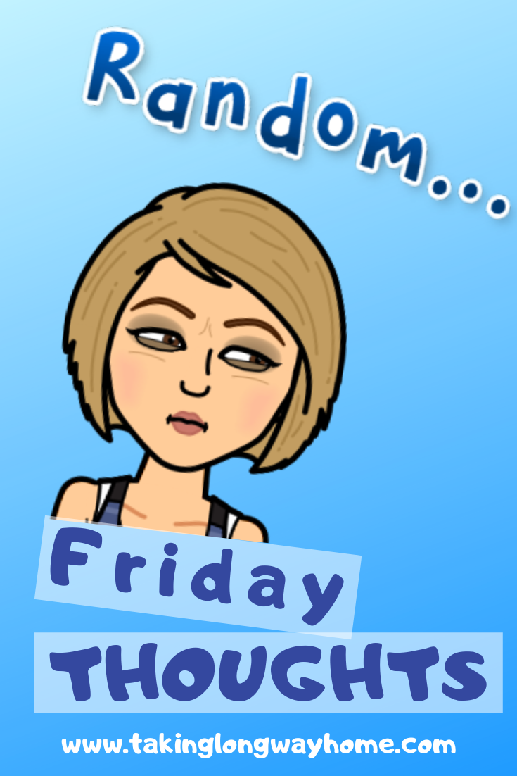 Random Friday Thoughts