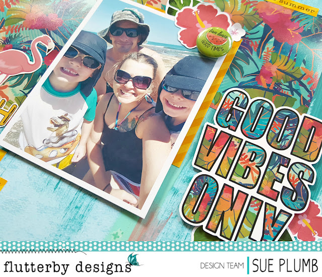 Sue Plumb Designs: Good Vibes Only | Flutterby Designs