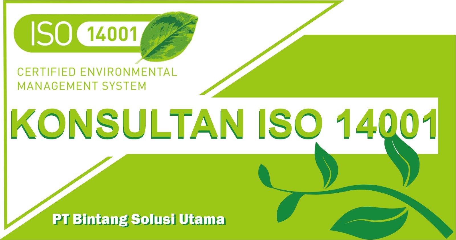 Konsultan ISO 14001 untuk Mendapatkan Sertifikat Peduli Lingkungan ...