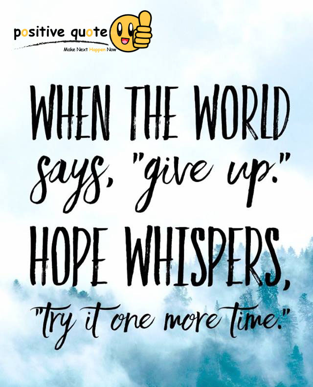 10 Tips For Creating Hope - Inspirational, Motivational And Love Quotes