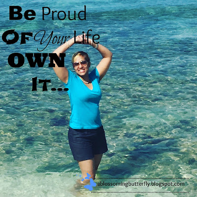 Be Proud Of Your Life, OWN It