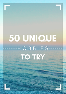 50 Unique Hobbies to Try