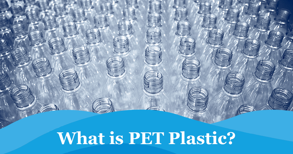 Smart Packaging: What is PET Plastic?