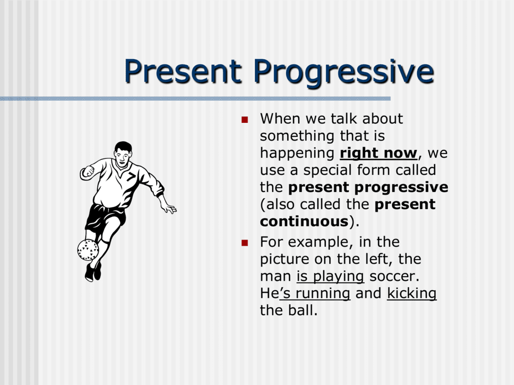 INGLÉS: PRESENT PROGRESSIVE: AFFIRMATIVE, NEGATIVE AND INTERROGATIVE FORM