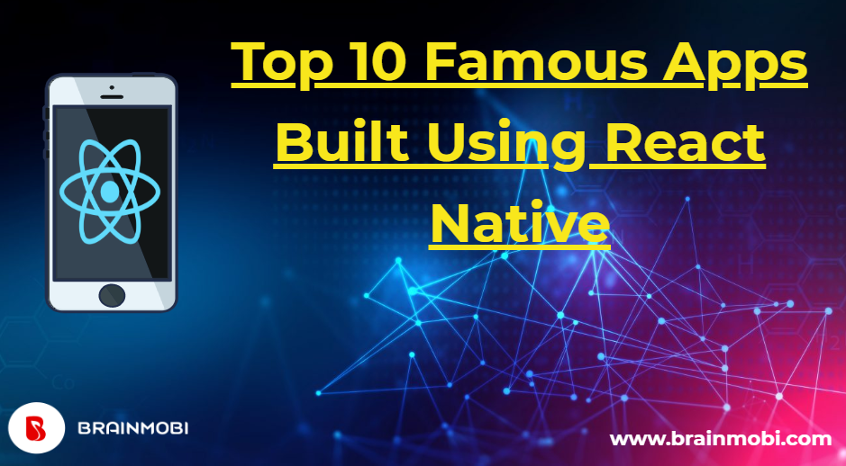 Mobile And Web Development Services Top 10 Apps Built With React Native