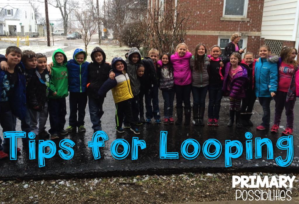 Primary Possibilities: Tips for Looping with Your Class