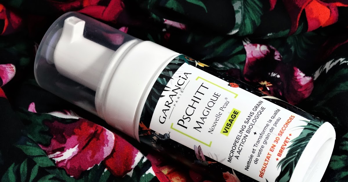 GARANCIA | PSCHITT MAGIQUE NOUVELLE PEAU VISAGE - AVIS