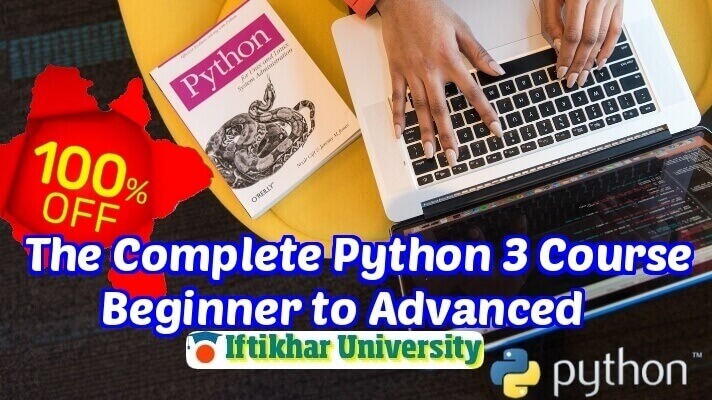 Complete Python 3 Course Beginner To Advanced 100 Off