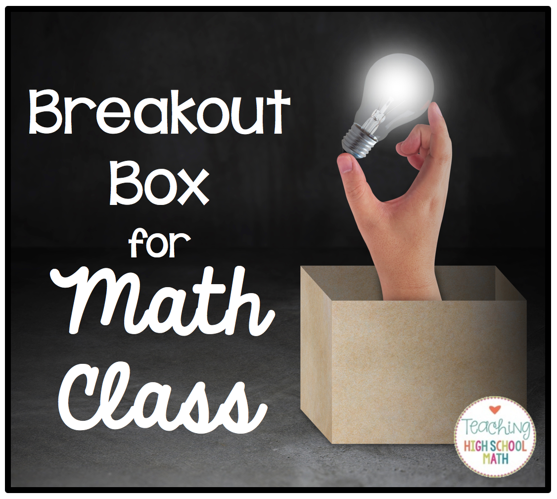 Making a Breakout Box {Escape Room} for Math Class | Teaching High ...