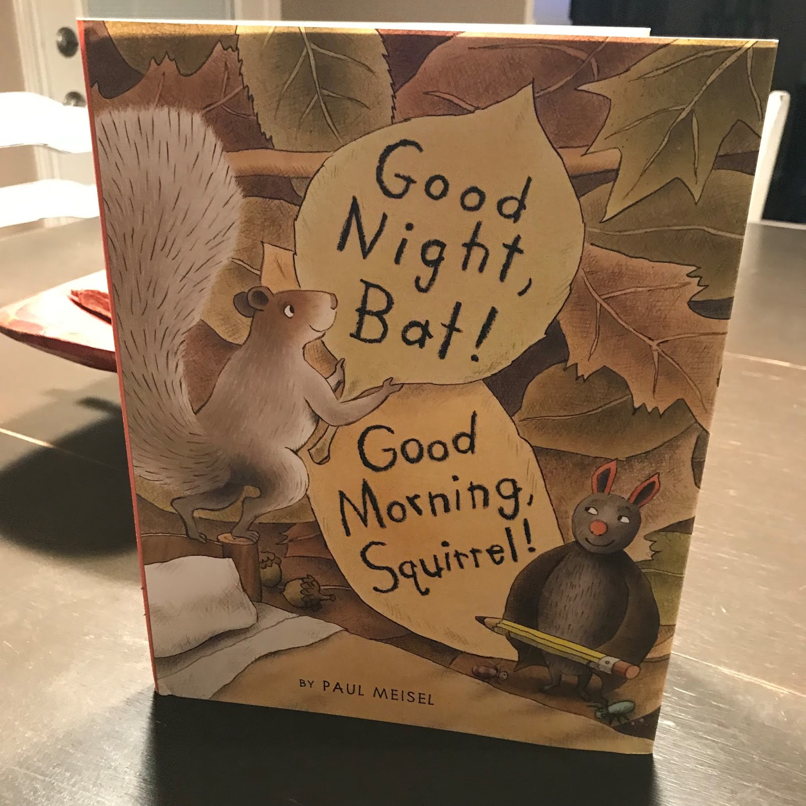 Chalking On: My Life in Literacy: Good Night, Bat! Good Morning, Squirrel!
