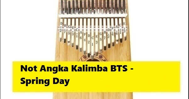 Not Angka Kalimba BTS - Spring Day - CalonPintar.Com