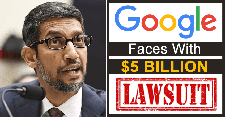 Google Faces with $5 billion Lawsuit in the U.S. for Tracking Users
