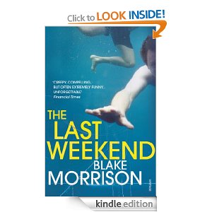 Living Vicariously: The Last Weekend, by Blake Morrison