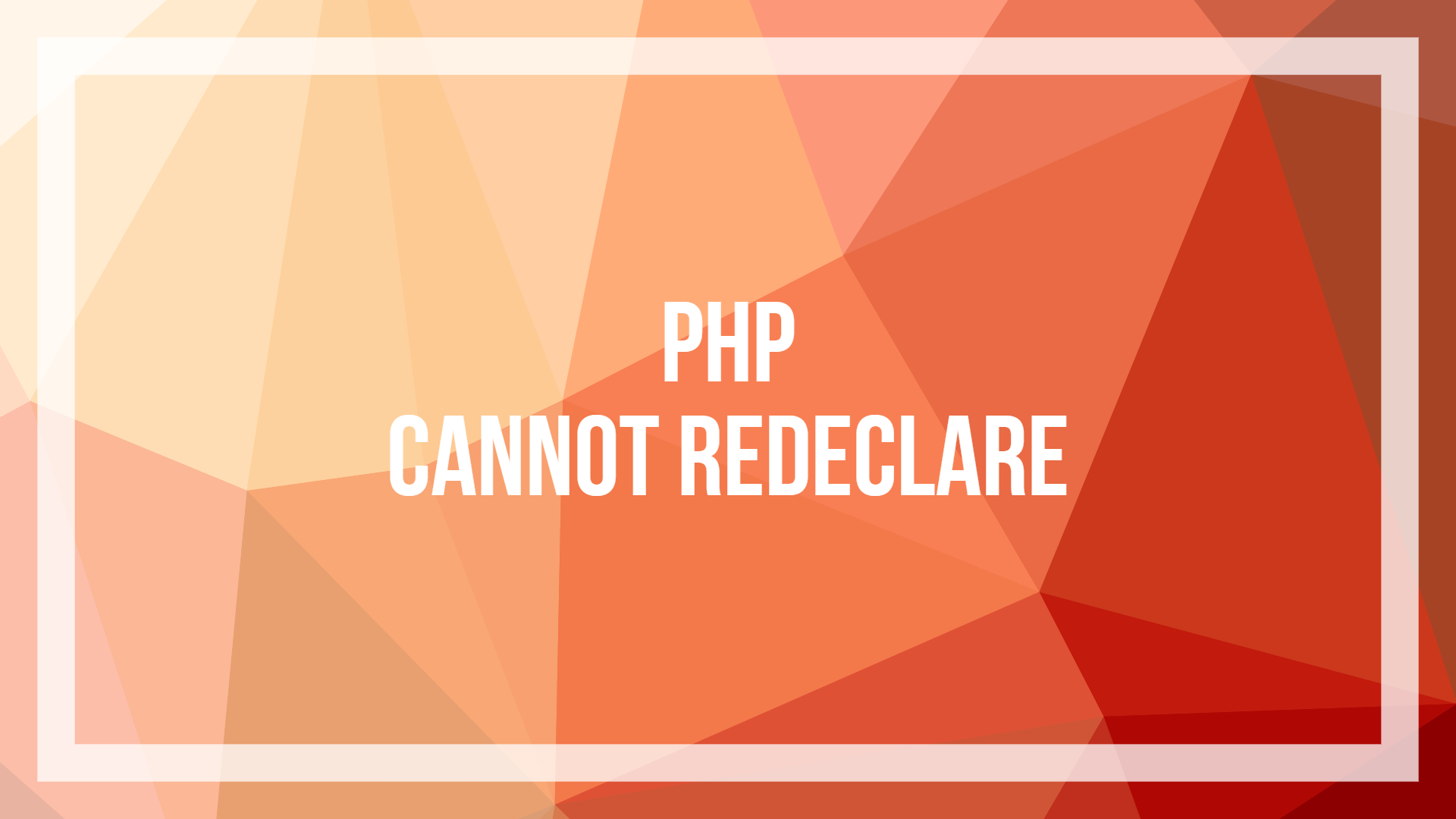 PHP : Erreur "Cannot redeclare" fonction