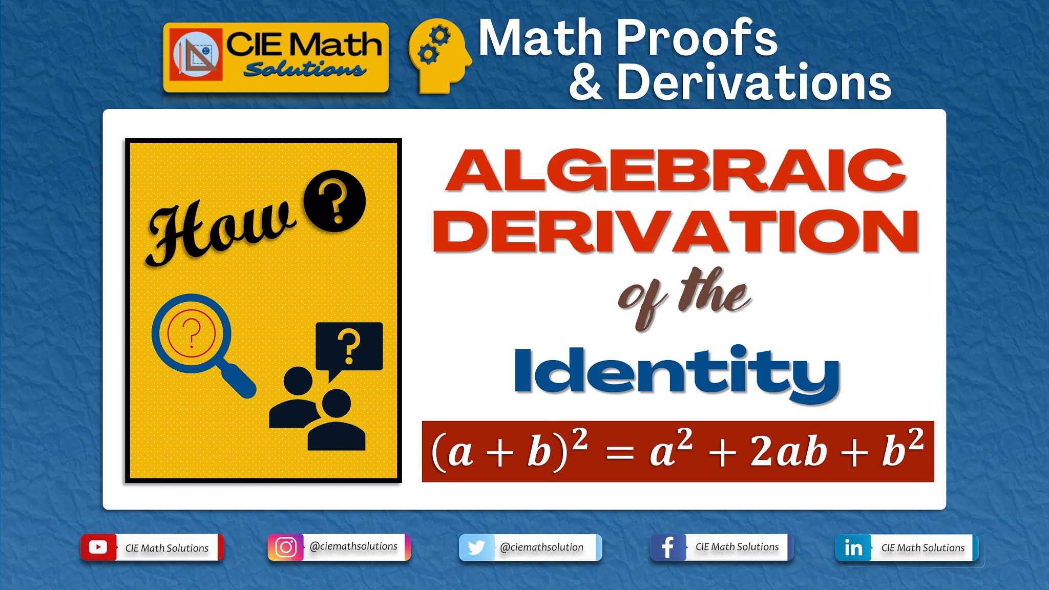 Derivation of the Algebraic Identity (a+b)^2 = a^2 + 2ab + b^2 - CIE ...