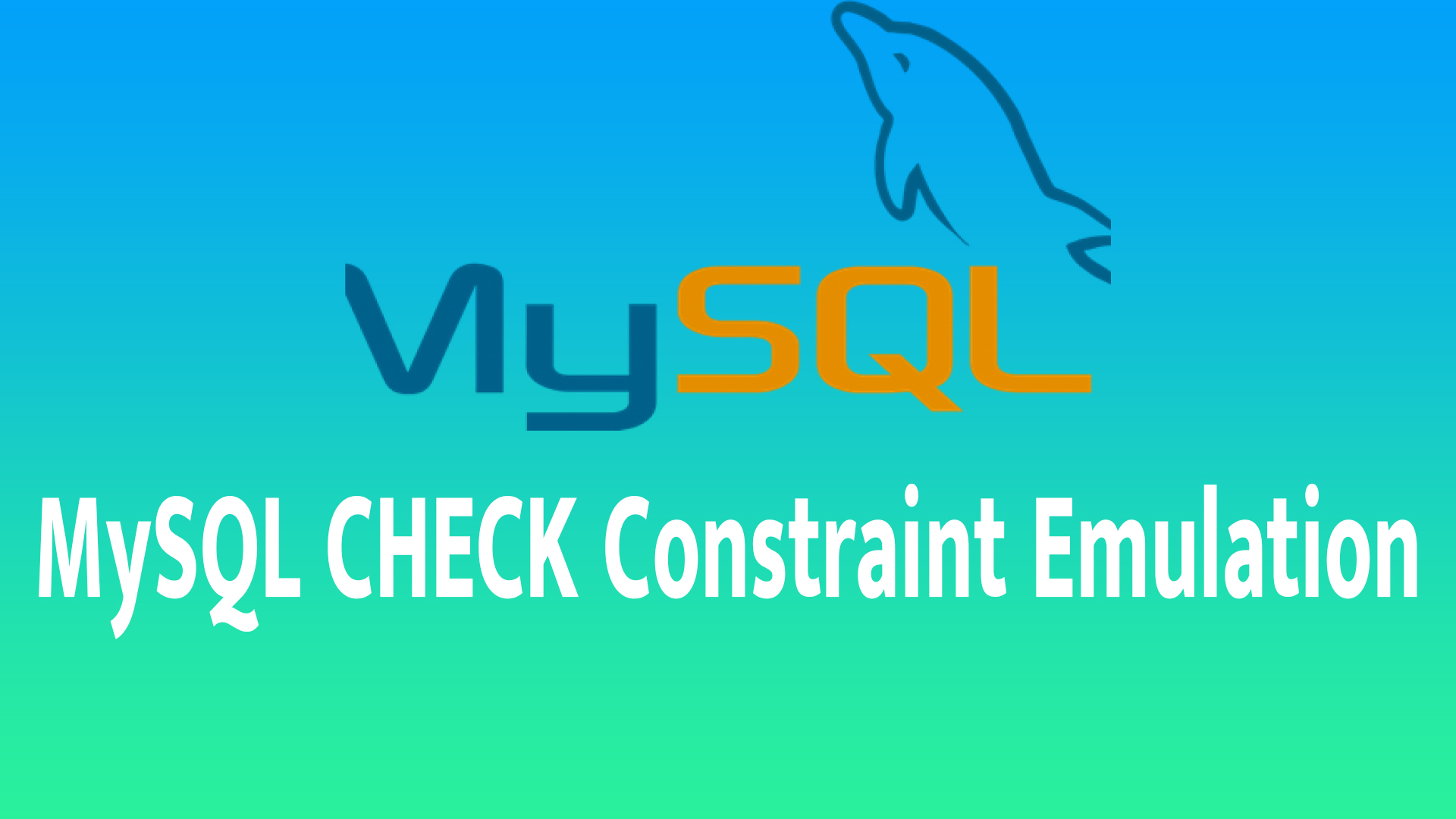 MySQL CHECK Constraint Emulation mysql-check-constraint-emulation