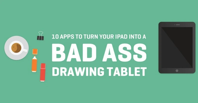 10 Apps to Turn Your iPad Into a Bad Ass Drawing - #infographic