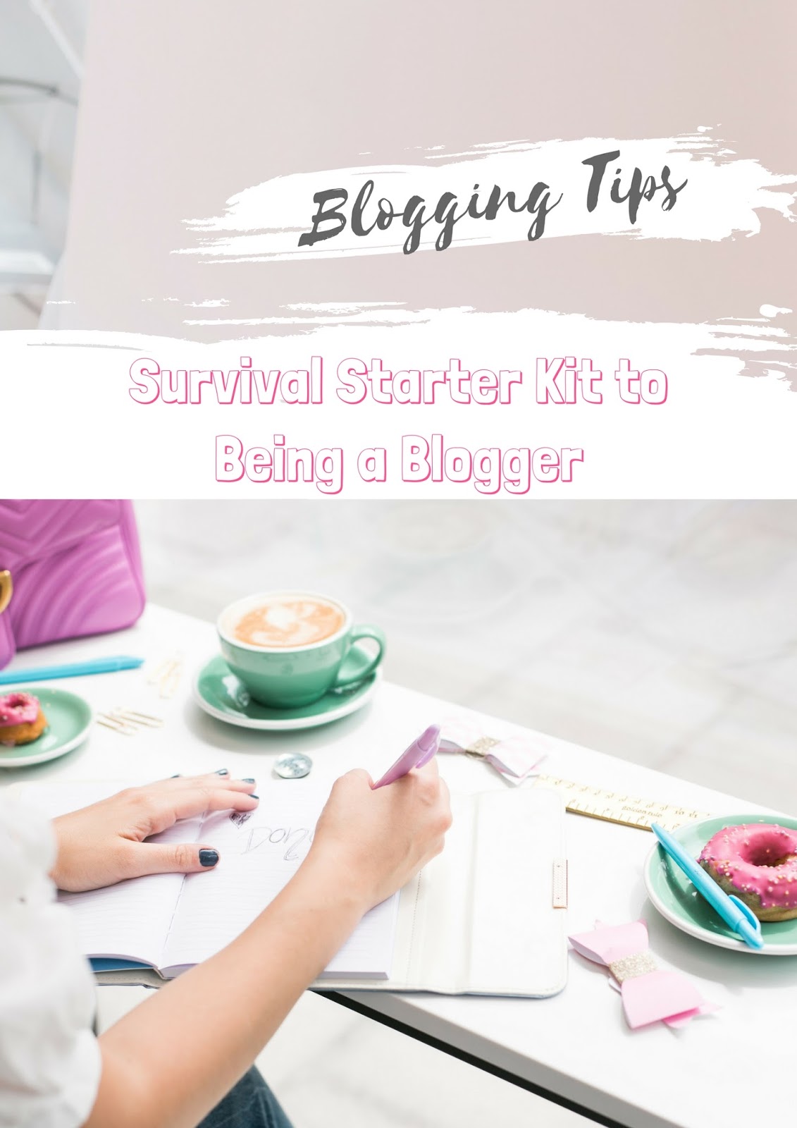 Survival Starter Kit to Being a Blogger – Bijuleni