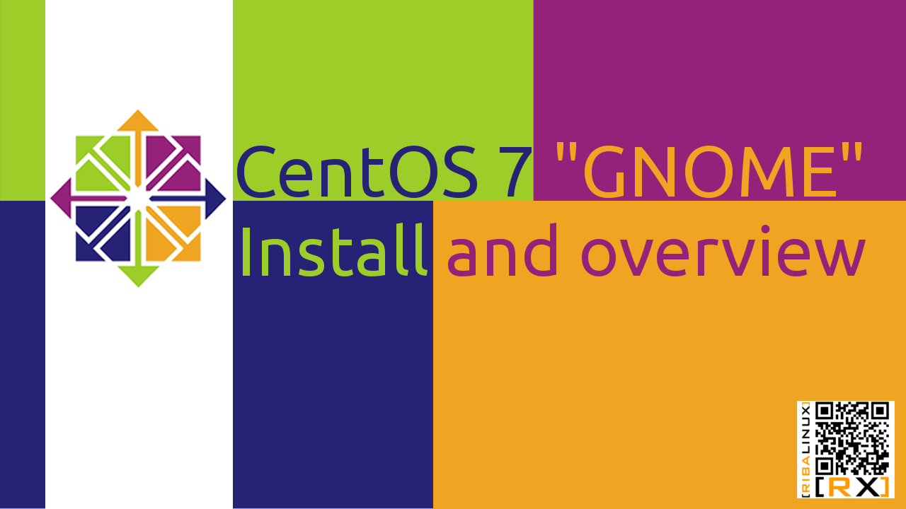 CentOS 7 "GNOME" Install and overview | The community enterprise ...