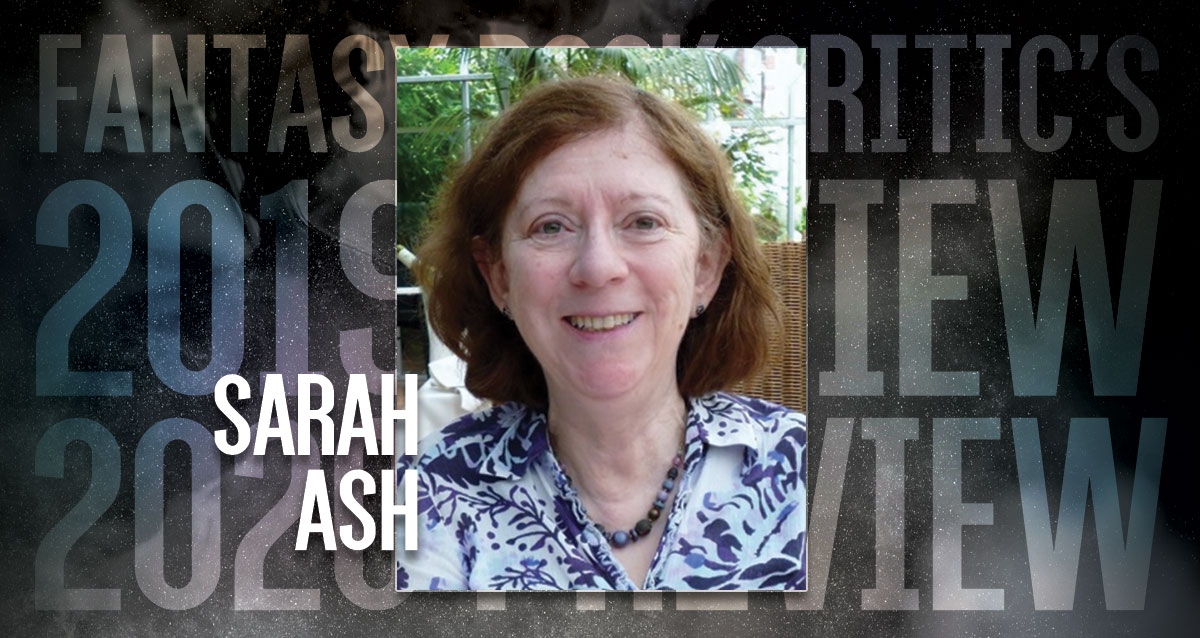 Fantasy Book Critic: 2019 Review/2020 Preview - Sarah Ash