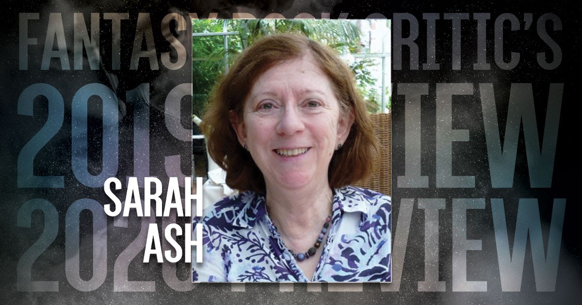 Fantasy Book Critic: 2019 Review/2020 Preview - Sarah Ash
