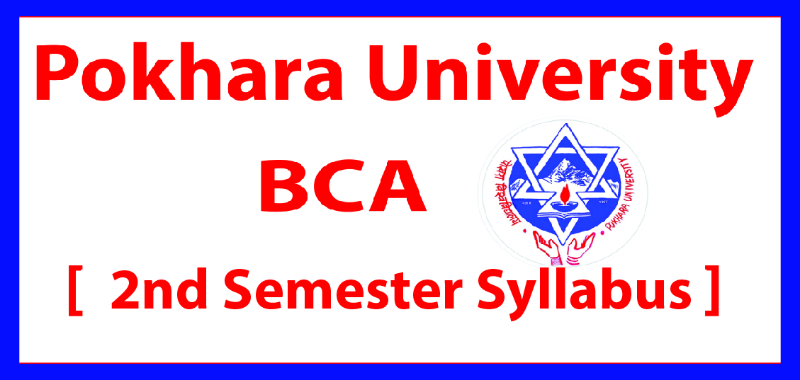 BCA 2nd Semester Syllabus Of PU Second Semester Syllabus Of Pokhara bca-2nd-semester-syllabus-of-pu-second-semester-syllabus-of-pokhara