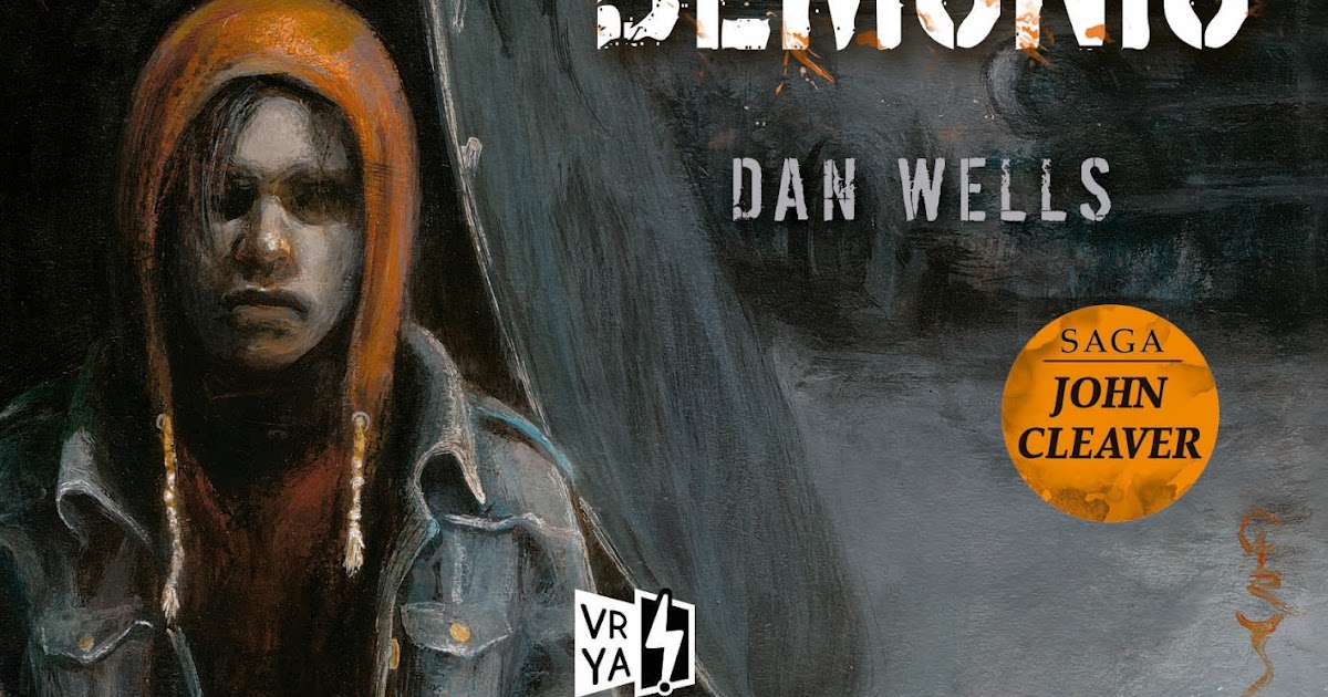 La Camara de los Lectores: ~ El Único Amigo del Demonio (Saga John Cleaver #4)~ Dan Wells (Reseña)