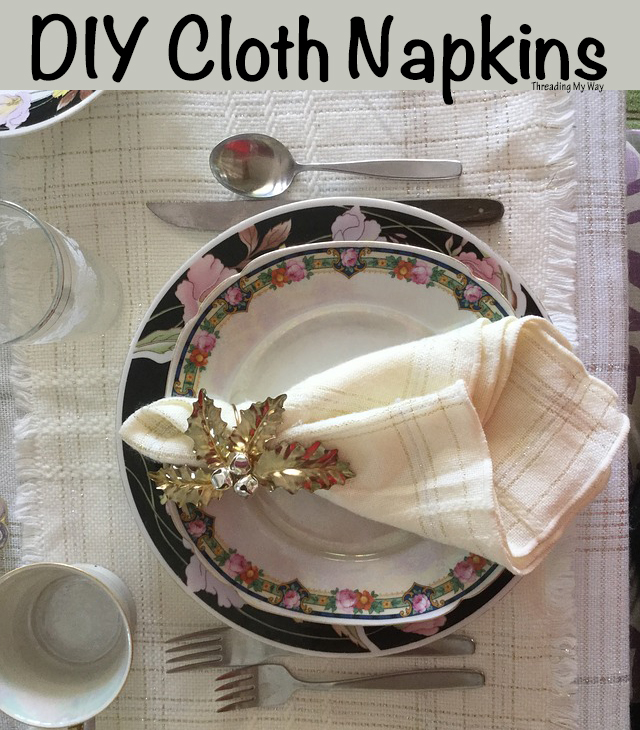 Threading My Way: Cloth Table Napkins / Serviettes ~ 8 Free Tutorials