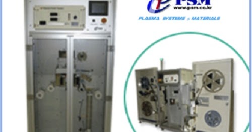 PSM Material Applications of AP (Atmospheric Pressure) Reel to Reel ...