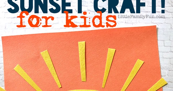 Little Family Fun: Sunset Craft for Kids