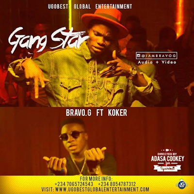 Audio + Video: Bravo G - Gangstar ft Koker