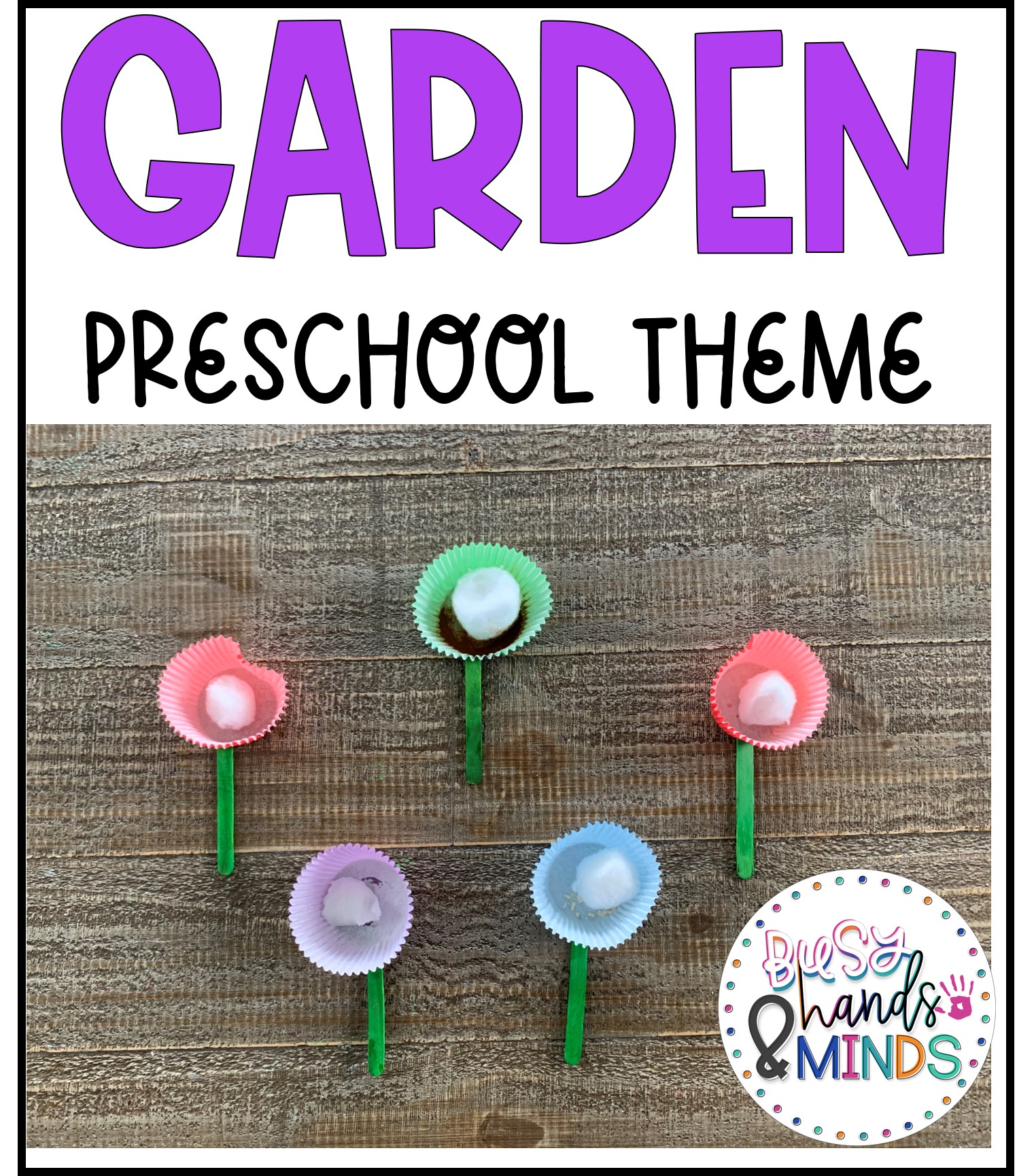 Garden Preschool Theme | Busy Hands and Minds