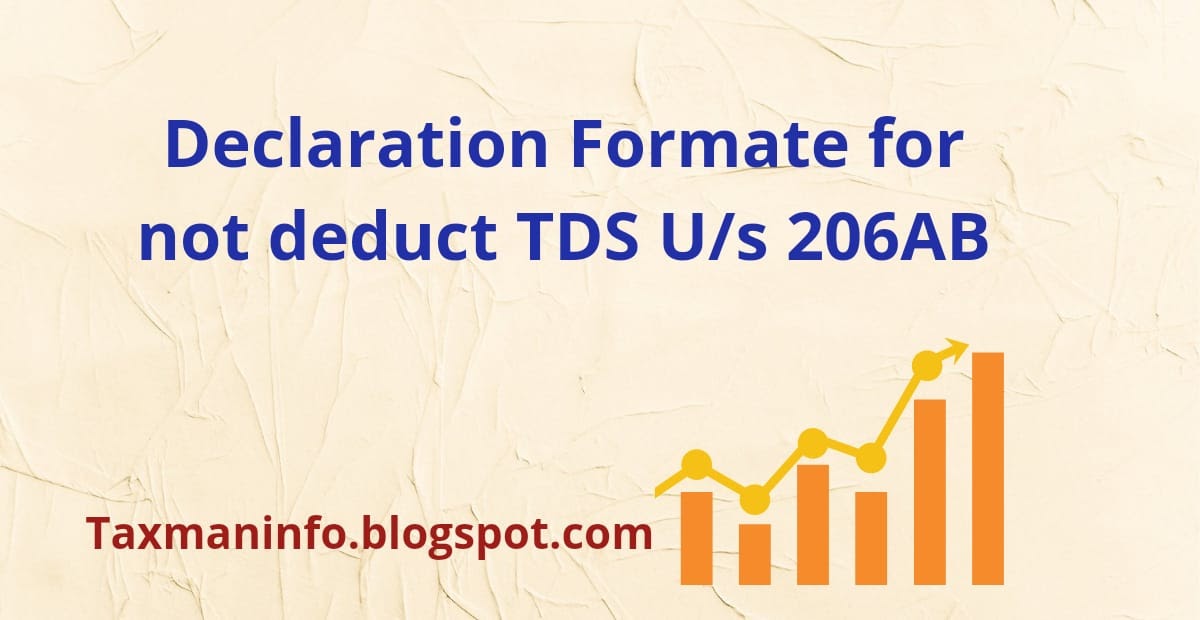 Taxmaninfo: Declaration formate for not deduct TDS U/s 206AB