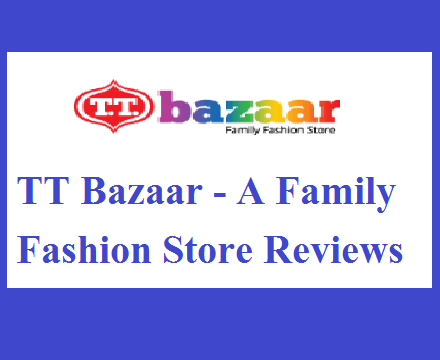 TT Bazaar - A Family Fashion Store Reviews - Blog Tricker