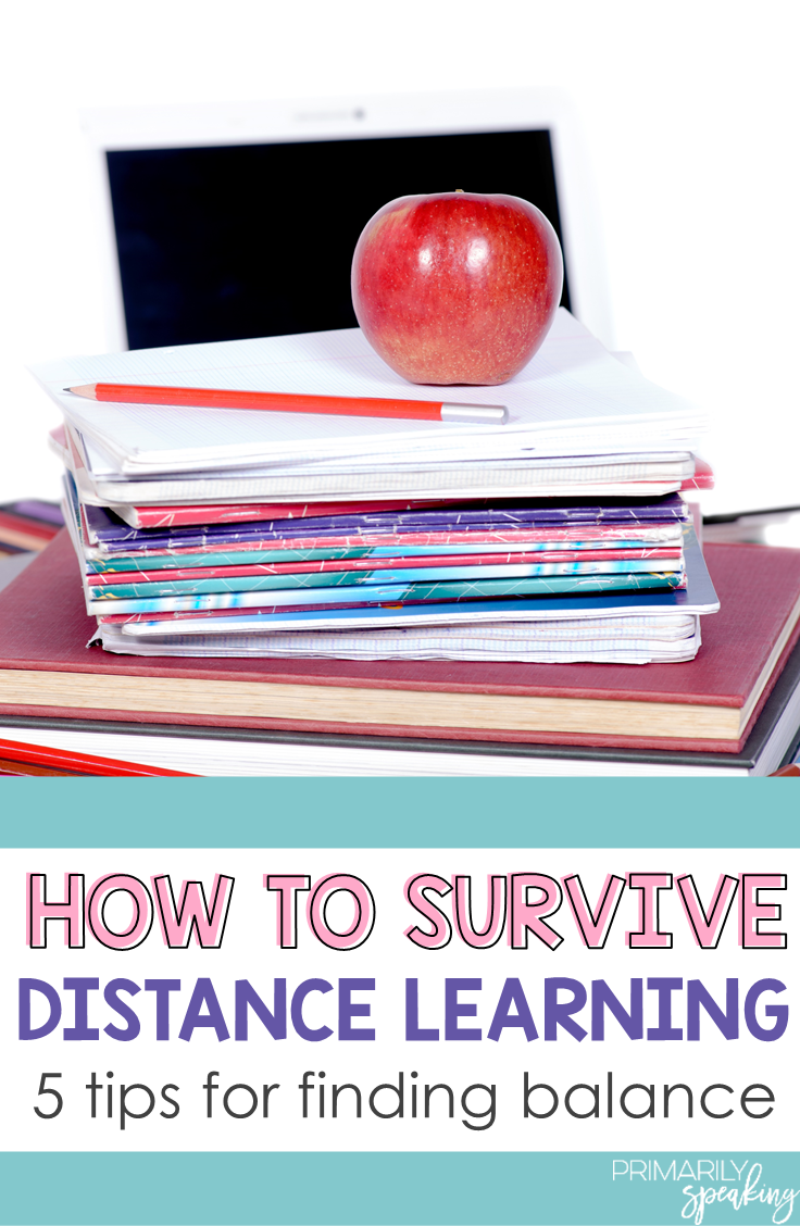 5 Tips for Surviving Distance Learning | Primarily Speaking