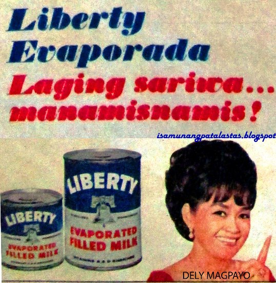 ISA MUNANG PATALASTAS: 328. DELY "Tiya Dely" MAGPAYO FOR LIBERTY EVAPORADA, 1966