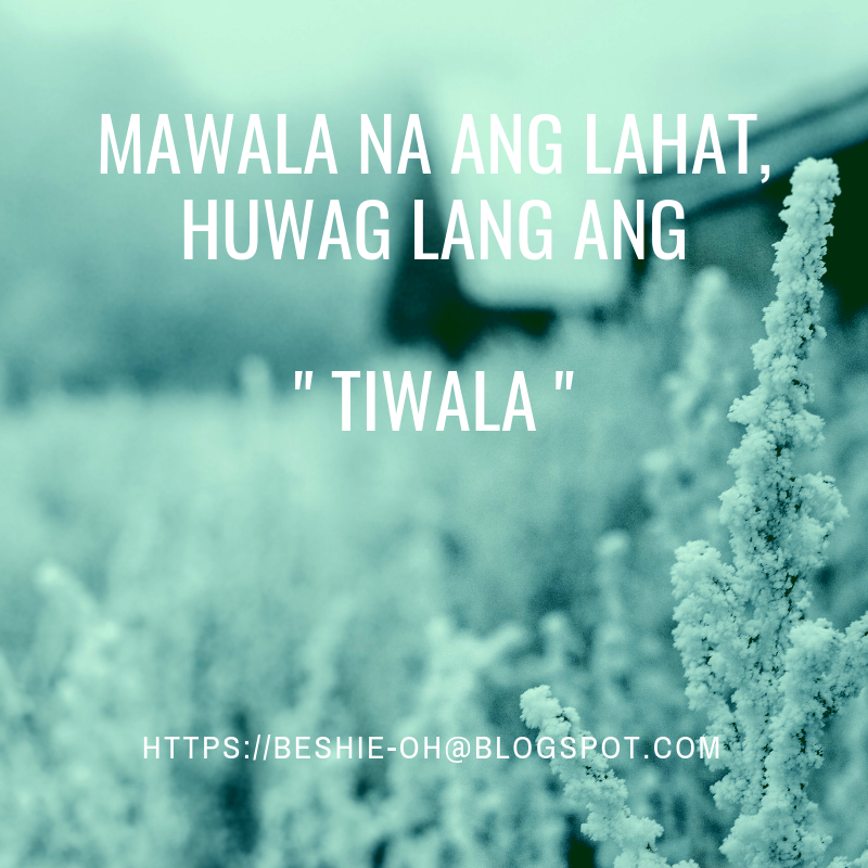 Mawala na ang lahat 'wag lang ang TIWALA